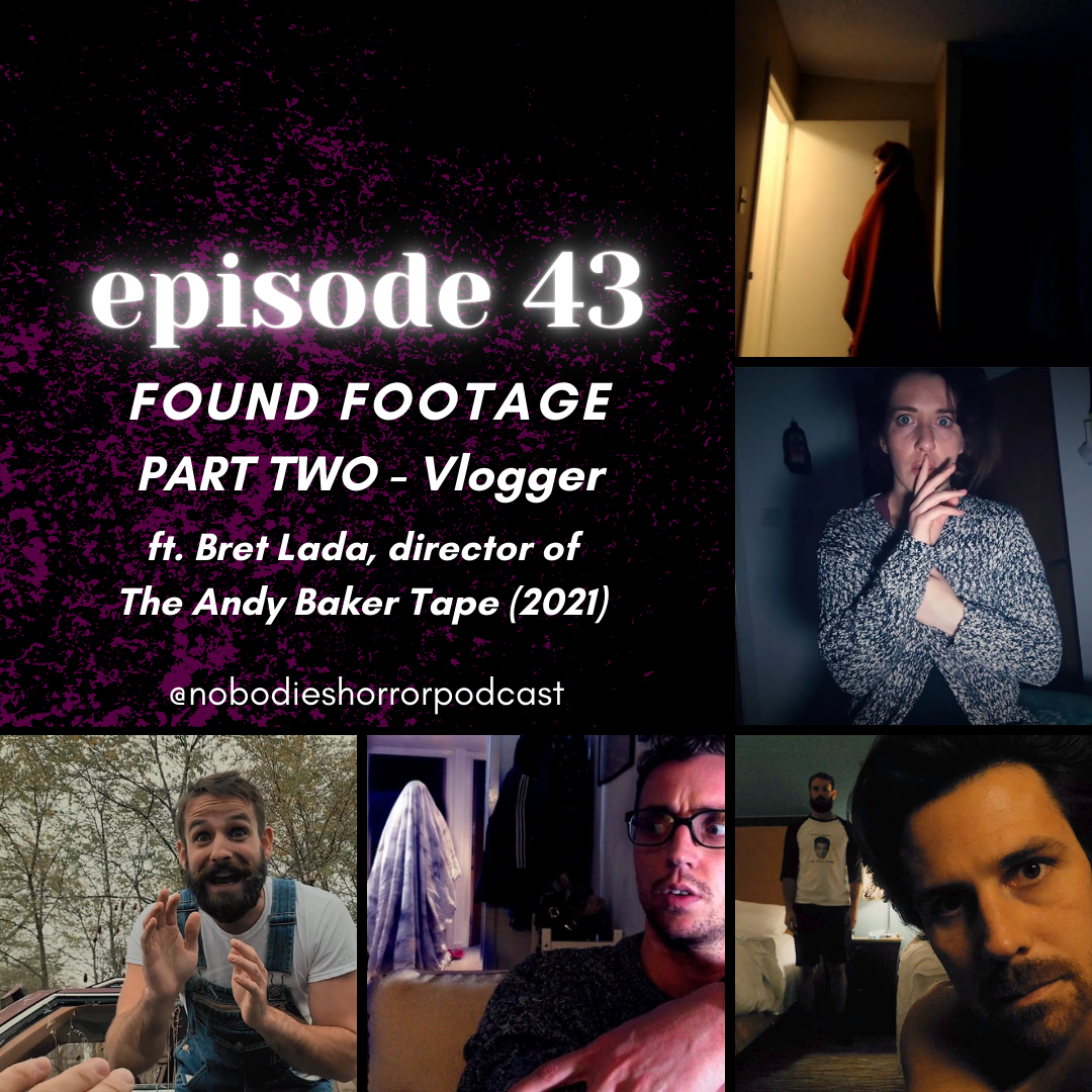 Episode 43: Found Footage Part Two – Vlogger – Lonely Horror Club