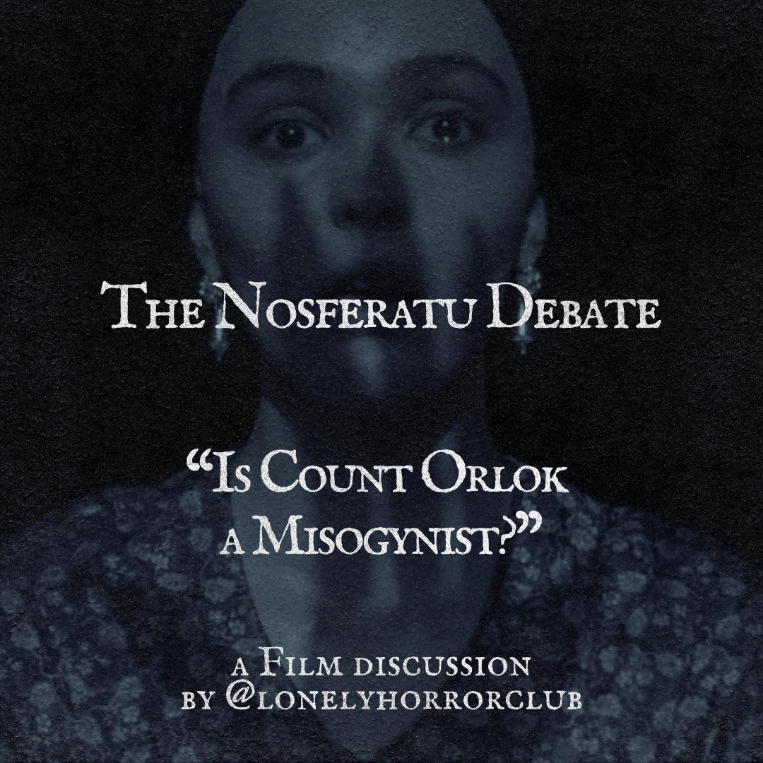 The Nosferatu Debate – Is Count Orlok a Misogynist? – Lonely Horror Club
